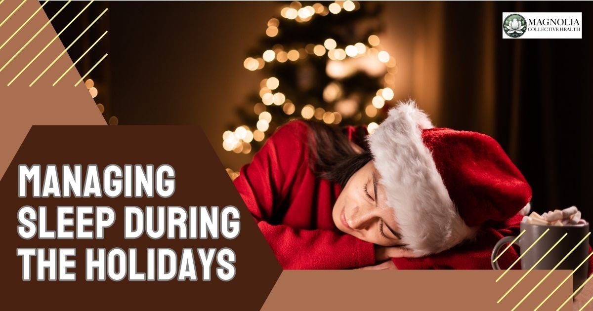 Managing Sleep During the Holidays